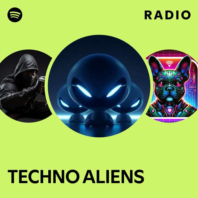 TECHNO ALIENS Radio - playlist by Spotify | Spotify