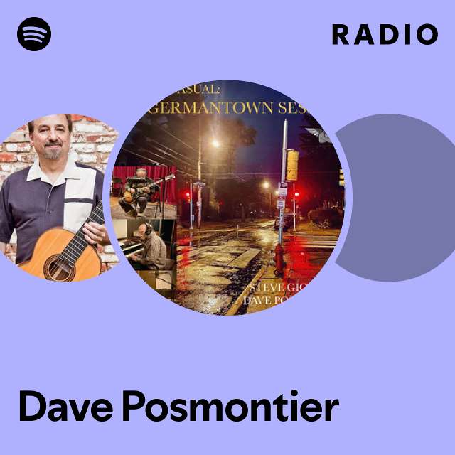 Dave Posmontier Radio - playlist by Spotify | Spotify