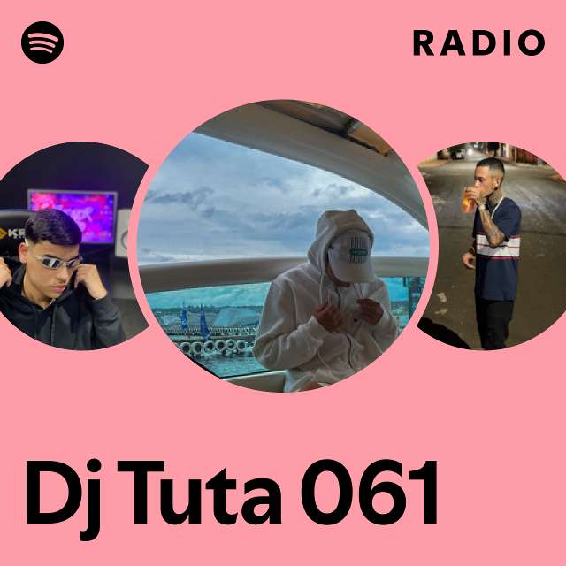 Dj Tuta 061 Radio - playlist by Spotify | Spotify