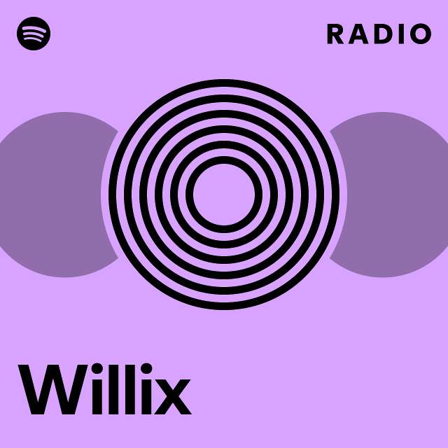 Willix Radio - playlist by Spotify | Spotify