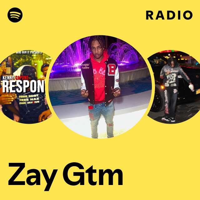 Zay Gtm Radio - playlist by Spotify | Spotify