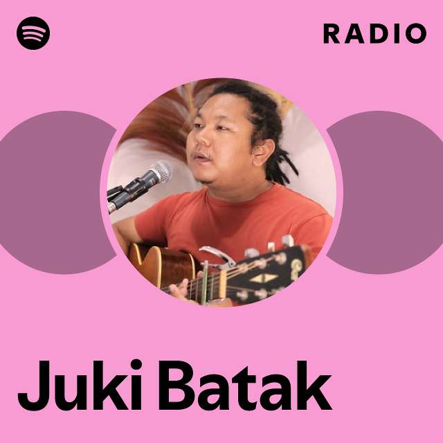 Juki Batak Radio - playlist by Spotify | Spotify