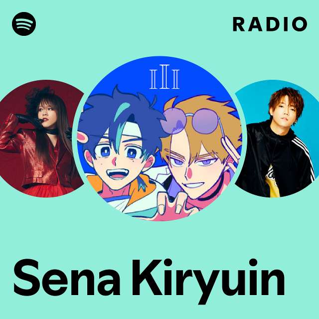Sena Kiryuin Radio - playlist by Spotify | Spotify