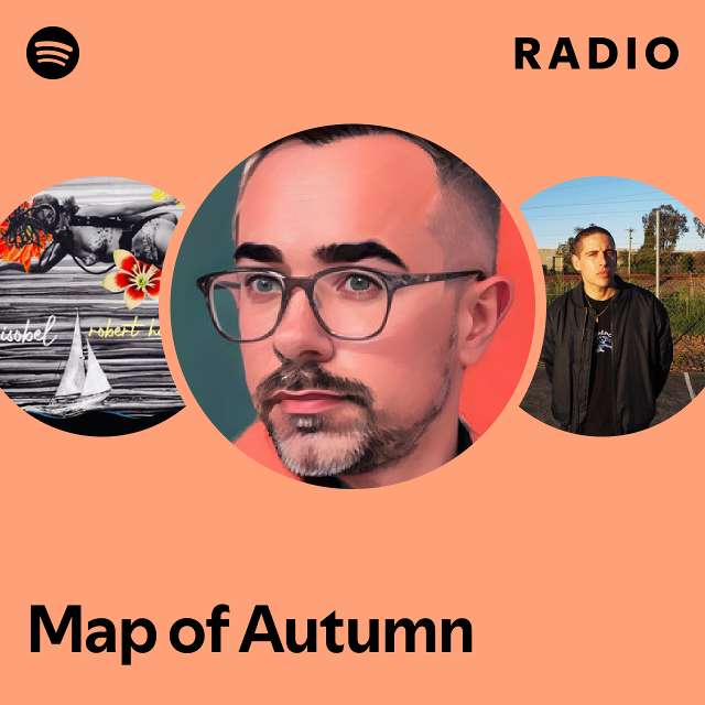 Map of Autumn Radio - playlist by Spotify | Spotify