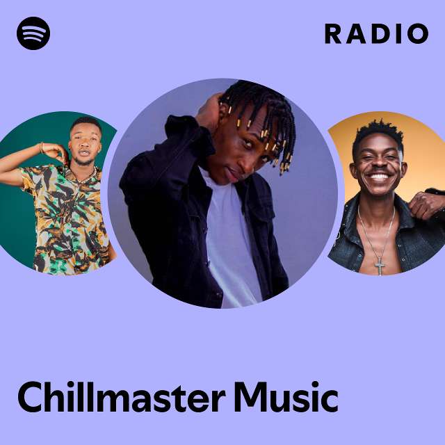 Chillmaster Music Radio - playlist by Spotify | Spotify