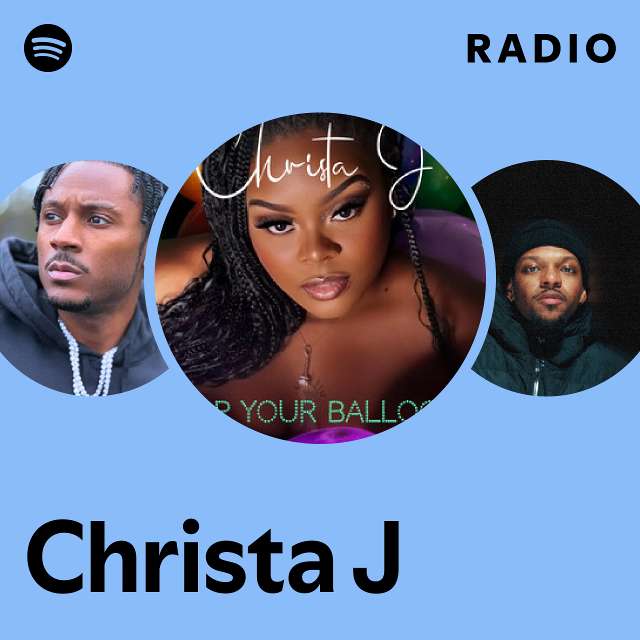 Christa J Radio - playlist by Spotify | Spotify