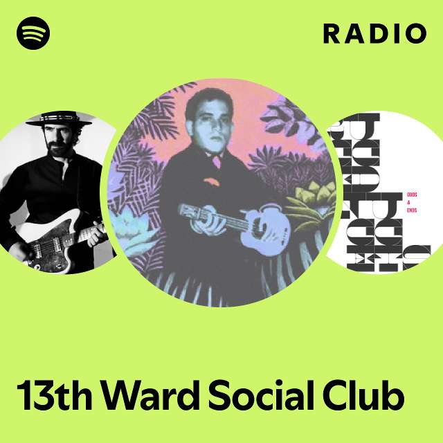 13th Ward Social Club Radio - playlist by Spotify | Spotify