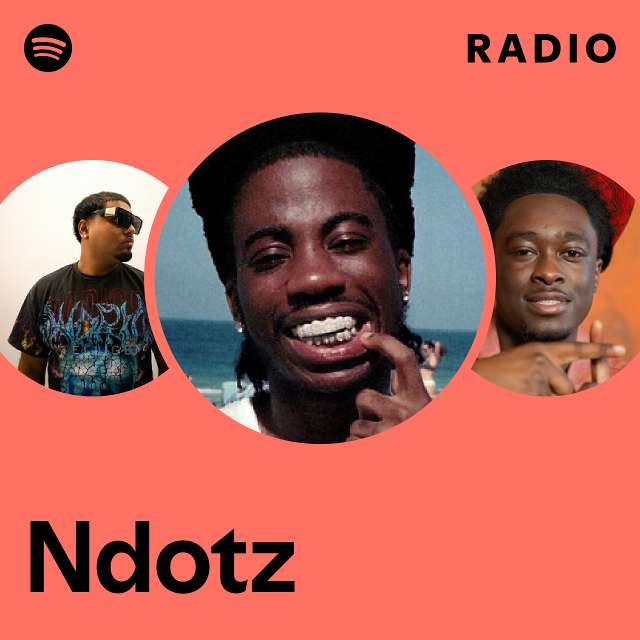 Ndotz Radio - playlist by Spotify | Spotify