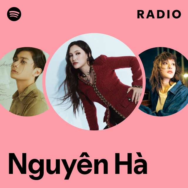 Nguyên Hà Radio - playlist by Spotify | Spotify
