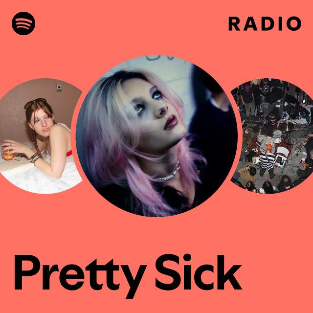 Pretty Sick Radio - playlist by Spotify | Spotify