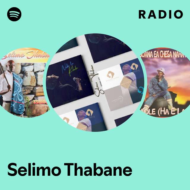 Selimo Thabane Radio - playlist by Spotify | Spotify