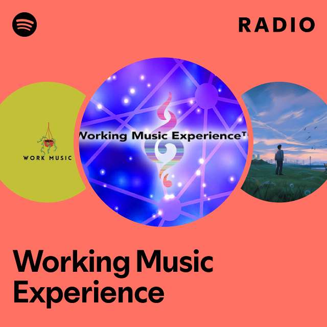 Working Music Experience Radio - playlist by Spotify | Spotify