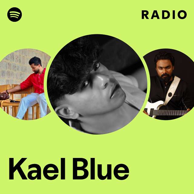 Kael Blue Radio - playlist by Spotify | Spotify