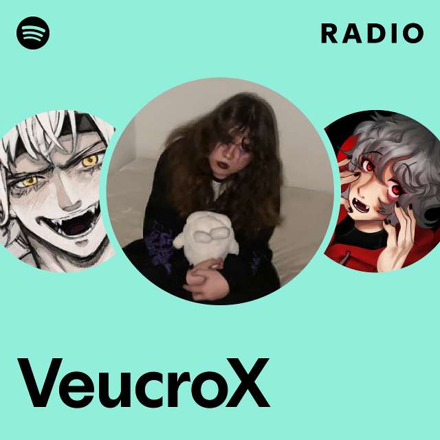 VeucroX Radio - playlist by Spotify | Spotify