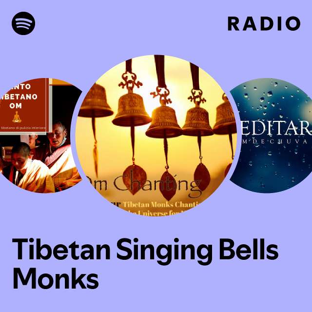 Tibetan Singing Bells Monks Radio - playlist by Spotify | Spotify