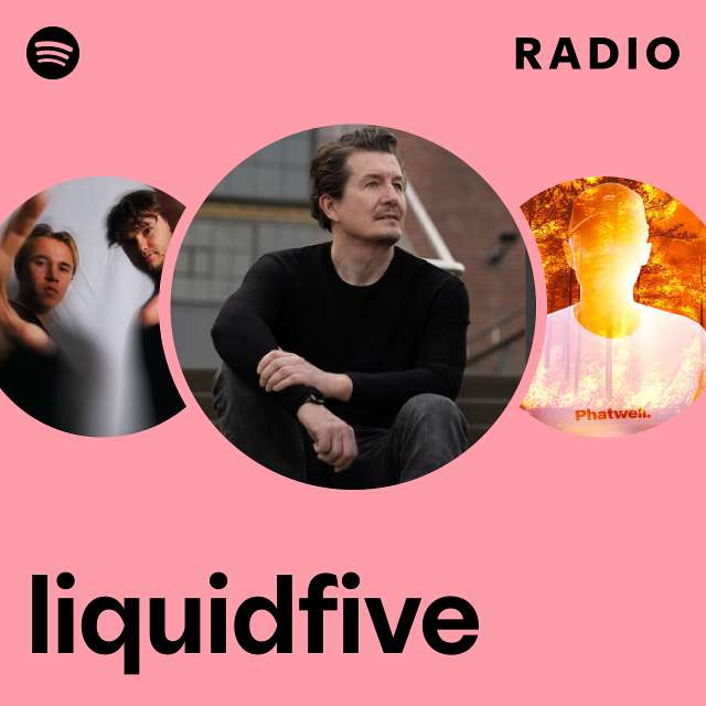liquidfive Radio - playlist by Spotify | Spotify