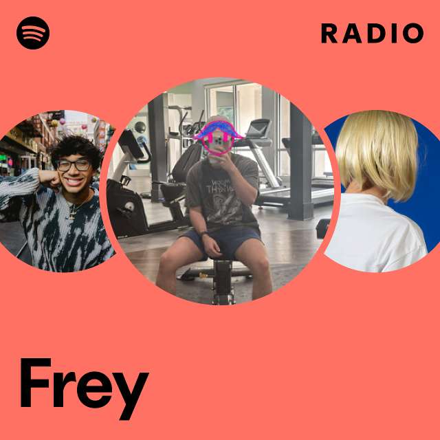Frey Radio - playlist by Spotify | Spotify