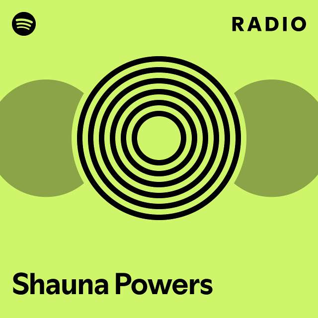 Shauna Powers Radio - playlist by Spotify | Spotify