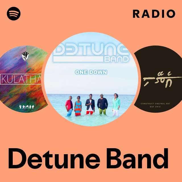 Detune Band Radio - playlist by Spotify | Spotify