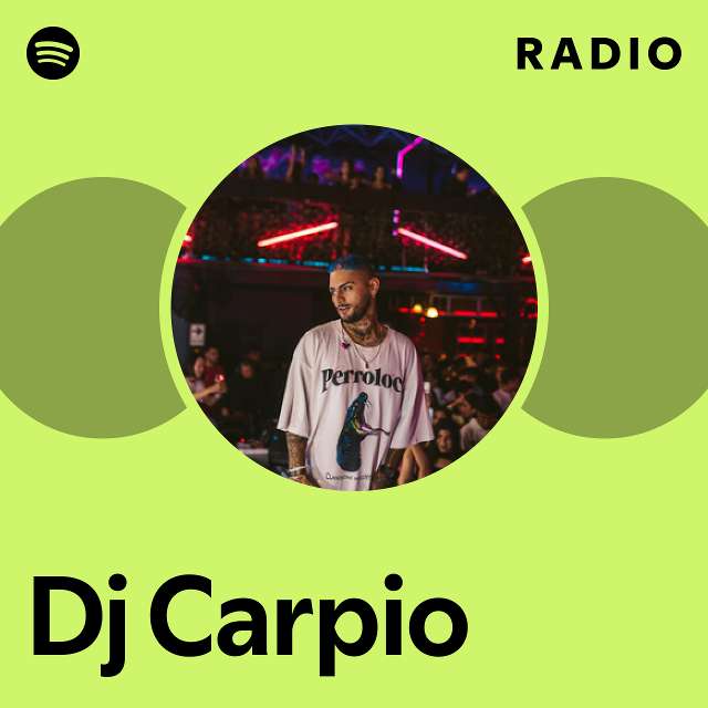 Dj Carpio Radio - playlist by Spotify | Spotify