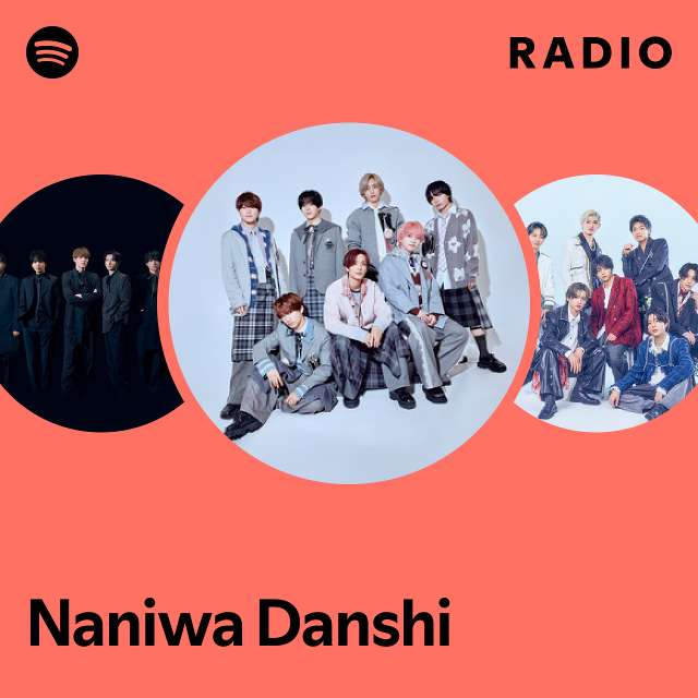 Naniwa Danshi Radio - playlist by Spotify | Spotify