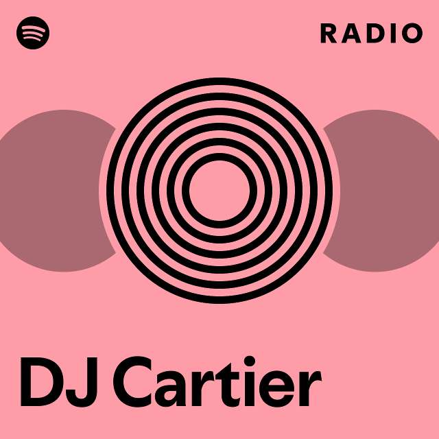 DJ Cartier Radio - playlist by Spotify | Spotify