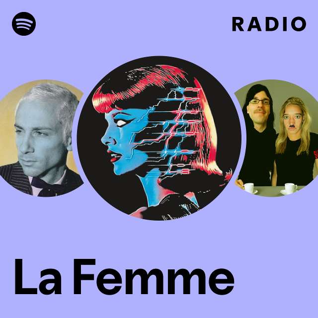 La Femme Radio - playlist by Spotify | Spotify