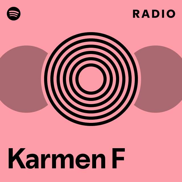 Karmen F Radio - playlist by Spotify | Spotify