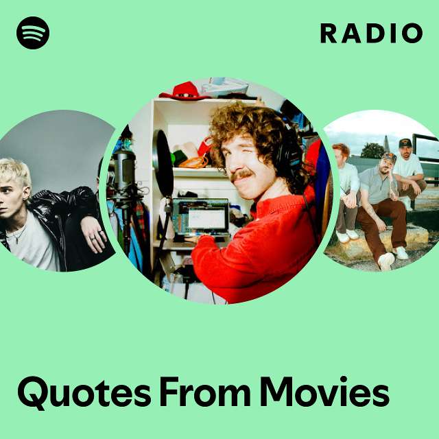 Quotes From Movies Radio - playlist by Spotify | Spotify