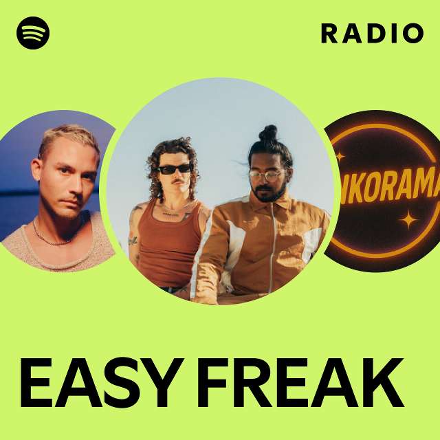 EASY FREAK Radio - playlist by Spotify | Spotify