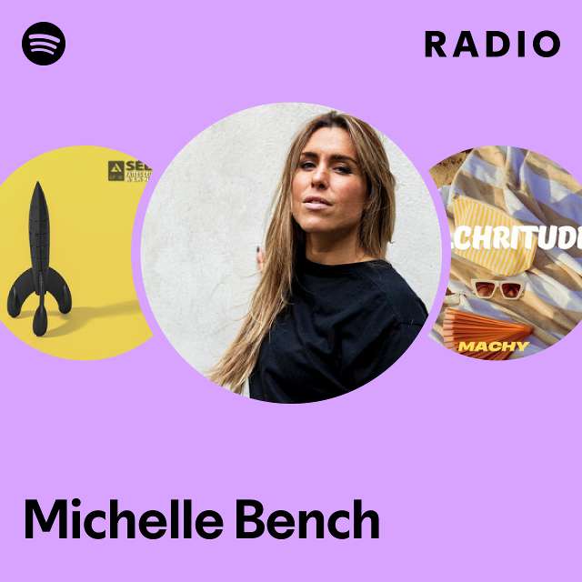 Michelle Bench Radio - playlist by Spotify | Spotify