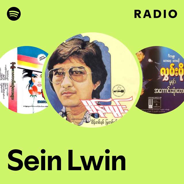 Sein Lwin Radio - playlist by Spotify | Spotify