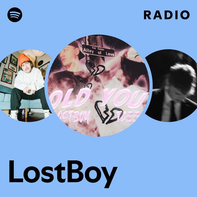 LostBoy Radio - playlist by Spotify | Spotify
