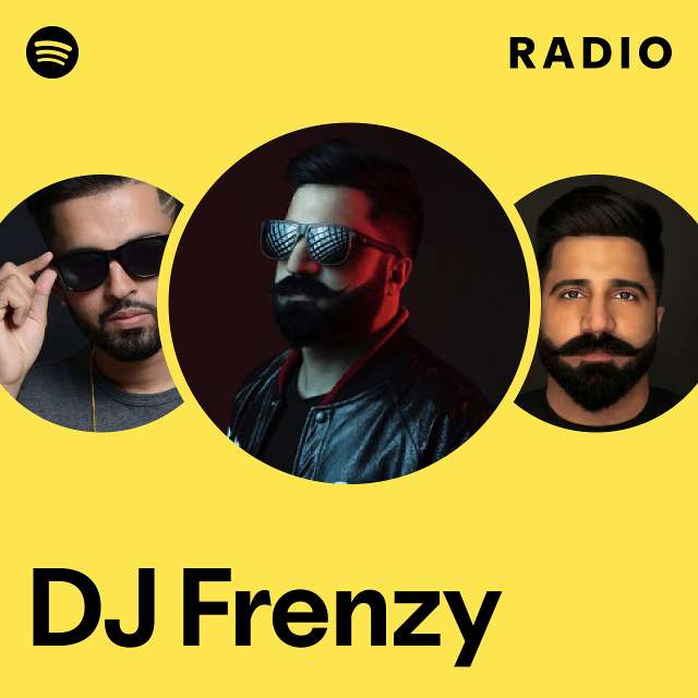 DJ Frenzy Radio - playlist by Spotify | Spotify