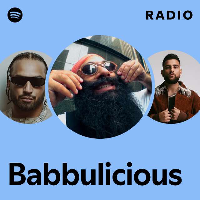 Babbulicious Radio - playlist by Spotify | Spotify