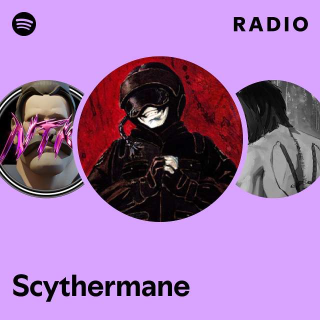 Scythermane Radio - playlist by Spotify | Spotify