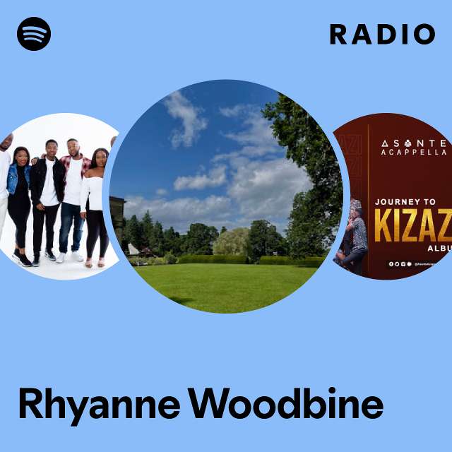 Rhyanne Woodbine Radio - playlist by Spotify | Spotify