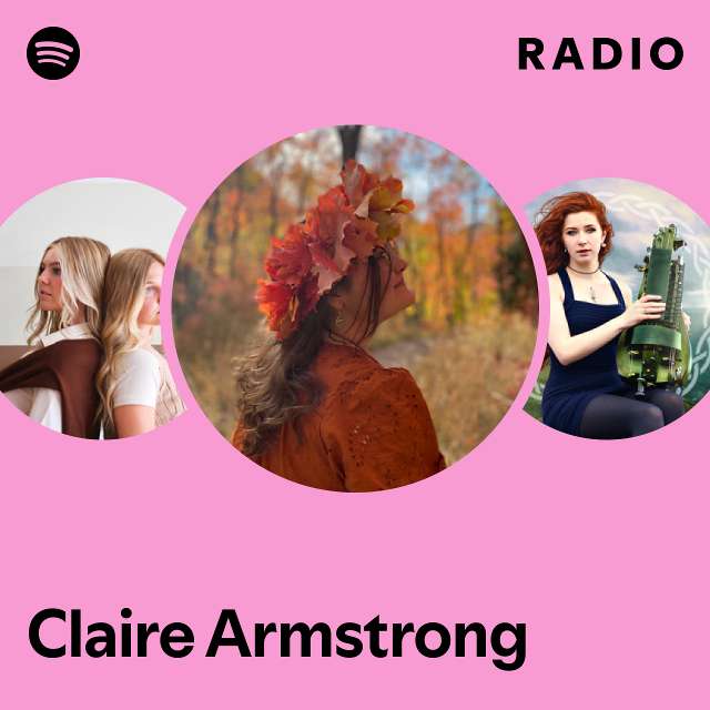 Claire Armstrong Radio - playlist by Spotify | Spotify