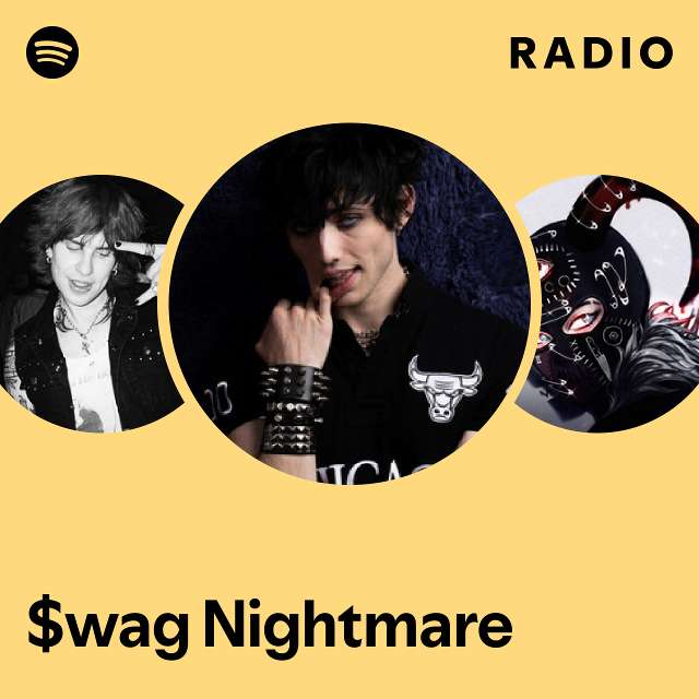 $wag Nightmare Radio - playlist by Spotify | Spotify