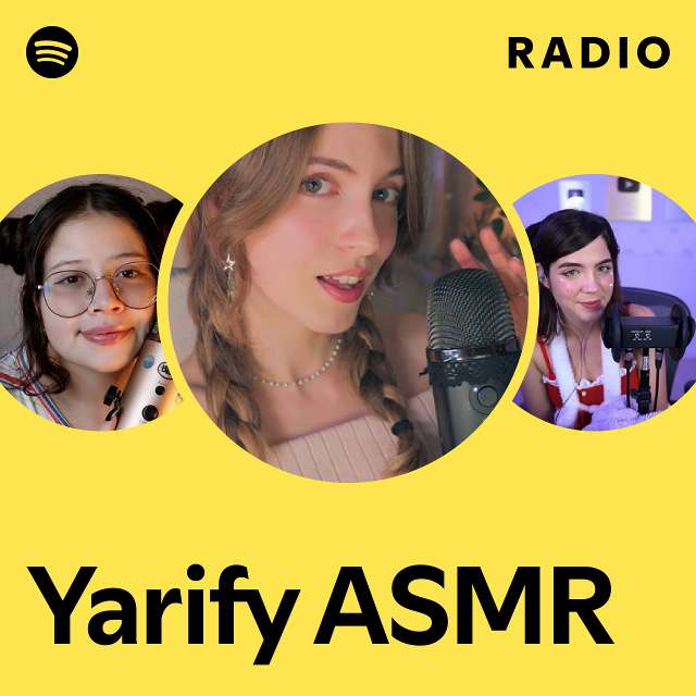 Yarify ASMR Radio - playlist by Spotify | Spotify