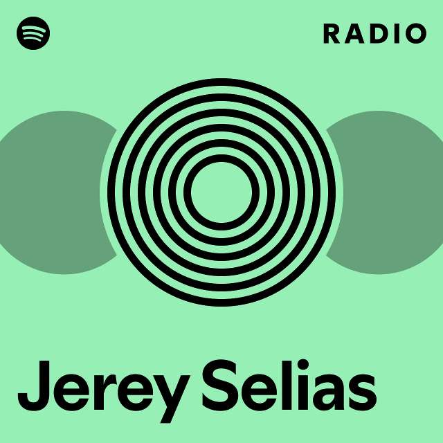 Jerey Selias Radio - playlist by Spotify | Spotify