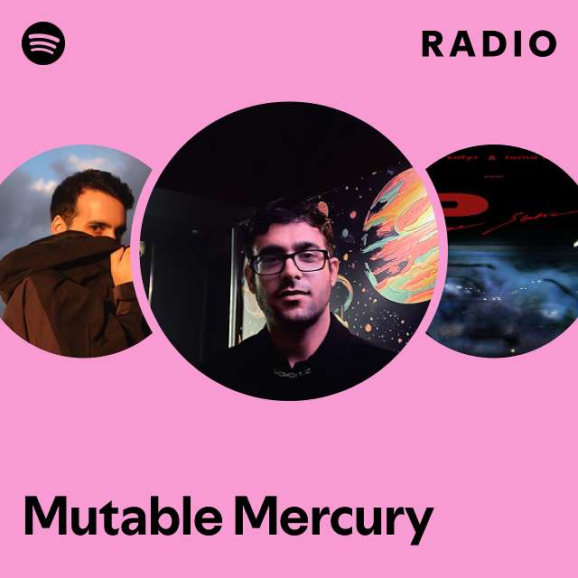 Mutable Mercury Radio - playlist by Spotify | Spotify