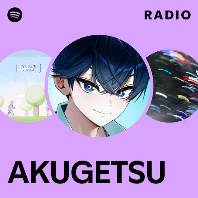 AKUGETSU Radio - playlist by Spotify | Spotify