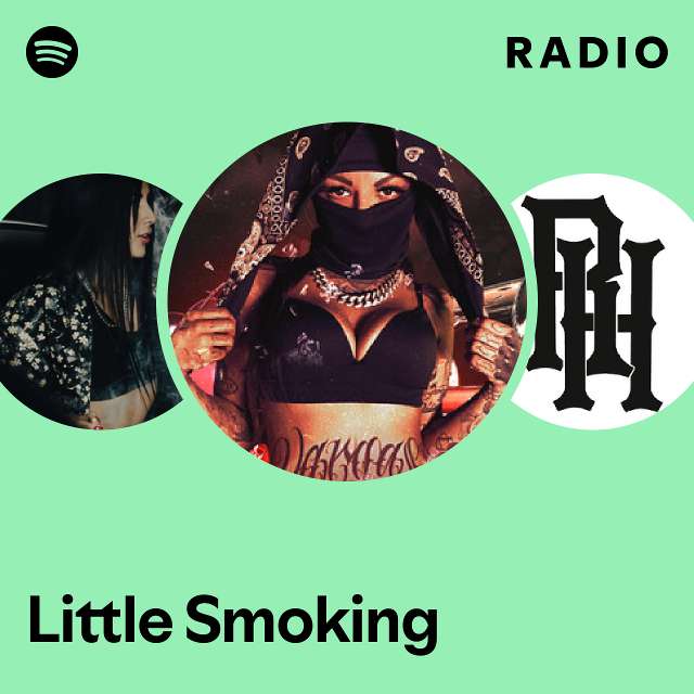 Little Smoking Radio - playlist by Spotify | Spotify