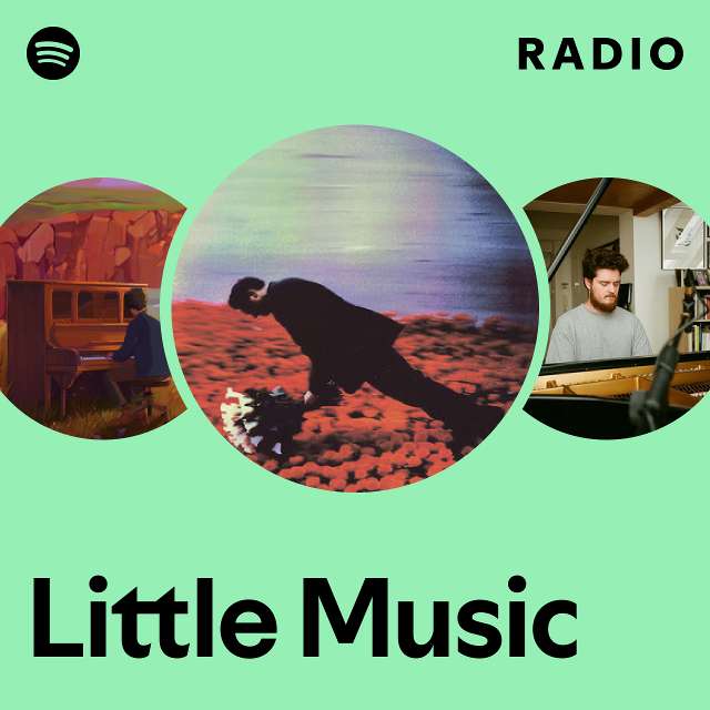 Little Music Radio - playlist by Spotify | Spotify