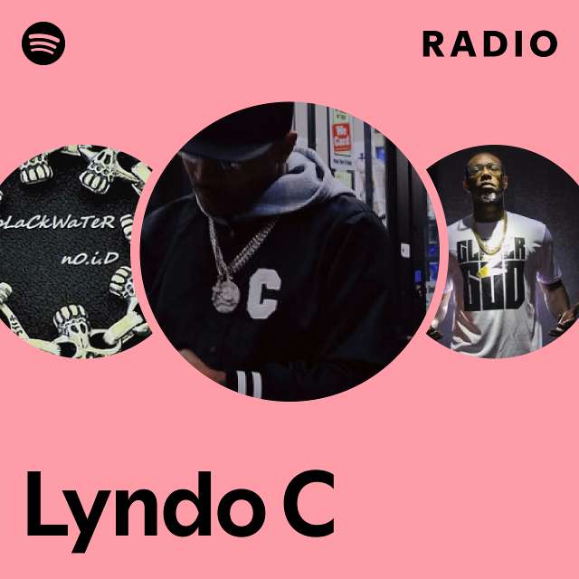 Lyndo C Radio - playlist by Spotify | Spotify