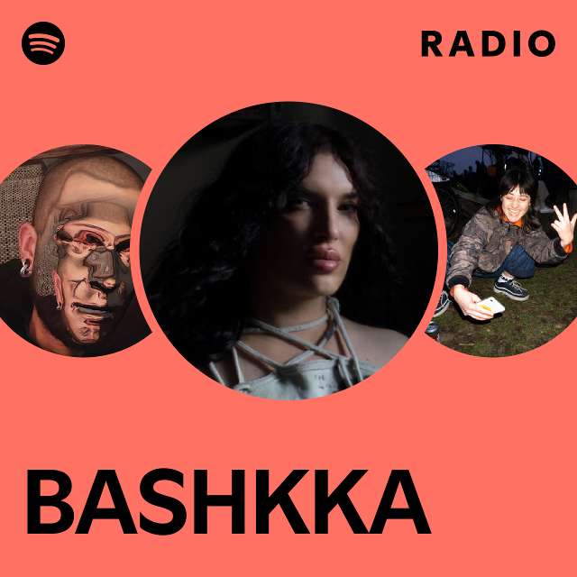 BASHKKA Radio - playlist by Spotify | Spotify