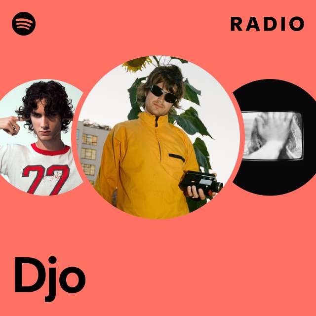 Djo Radio - playlist by Spotify | Spotify