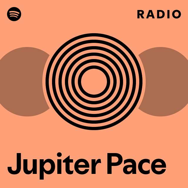 Jupiter Pace Radio - playlist by Spotify | Spotify
