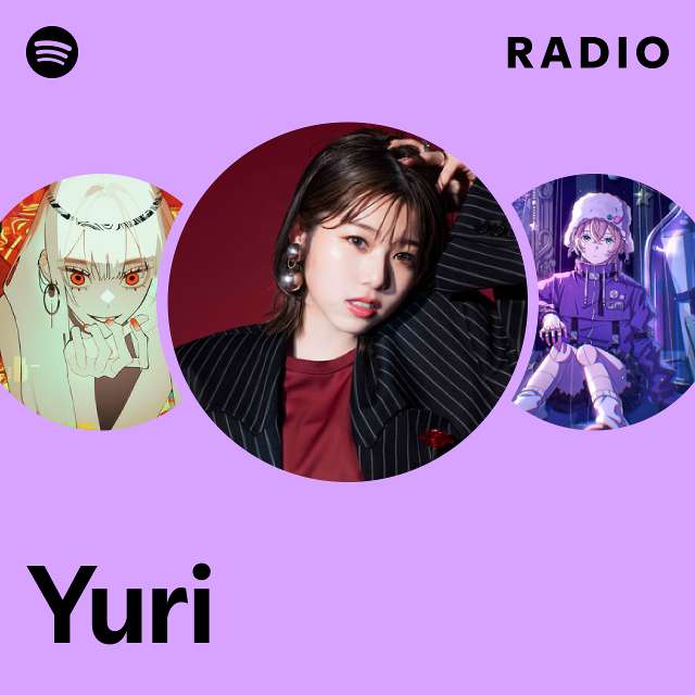 Yuri Radio - playlist by Spotify | Spotify